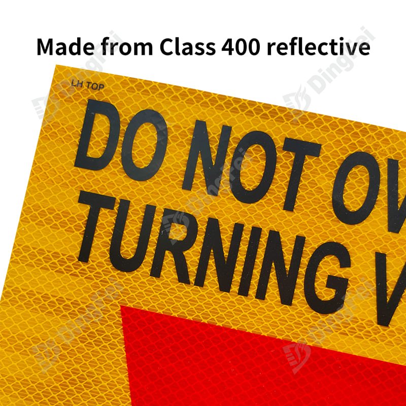 Do Not Overtake Turning Vehicle Sign | Prismatic reflective film, PVC ...